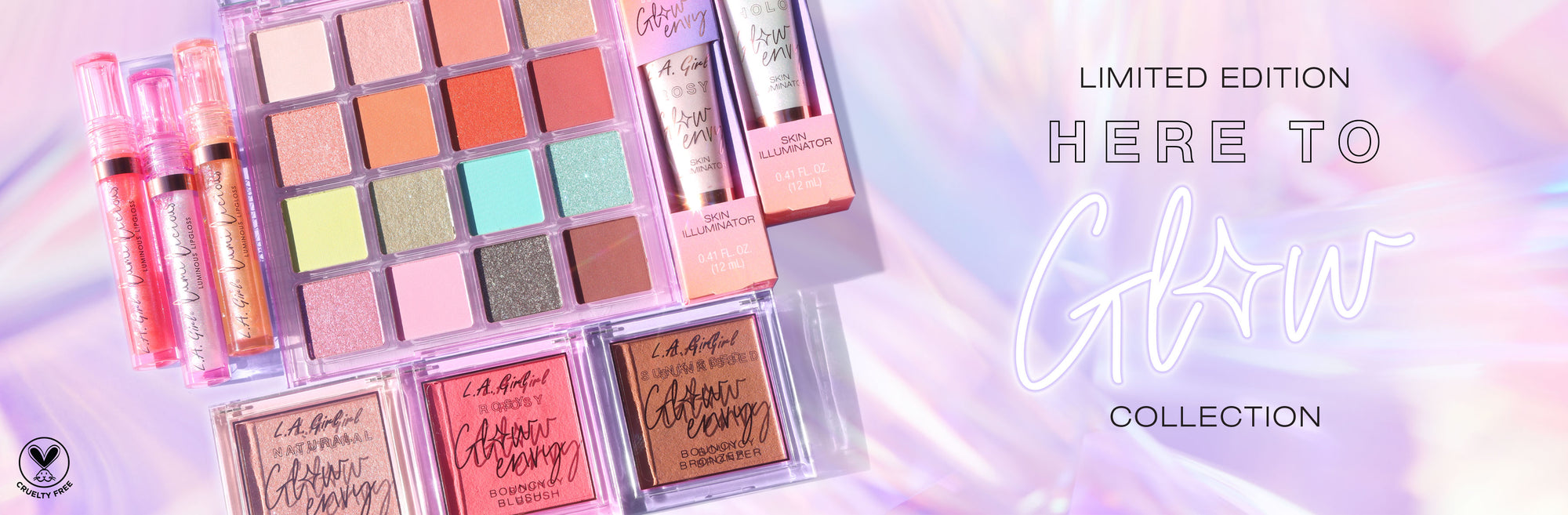 Here to Glow Collection | L.A. Girl Cosmetics